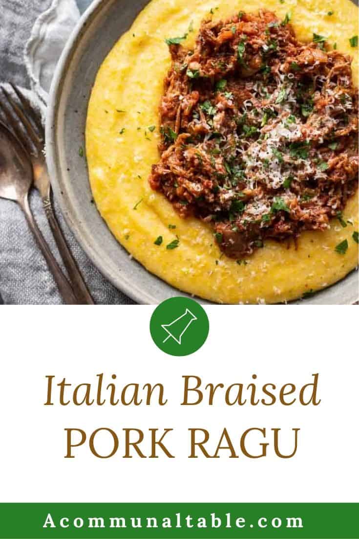Italian Braised Pork Ragu - A Communal Table